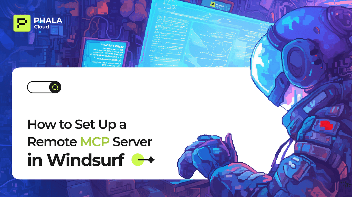 How to Set Up a Remote MCP Server in Windsurf | Phala