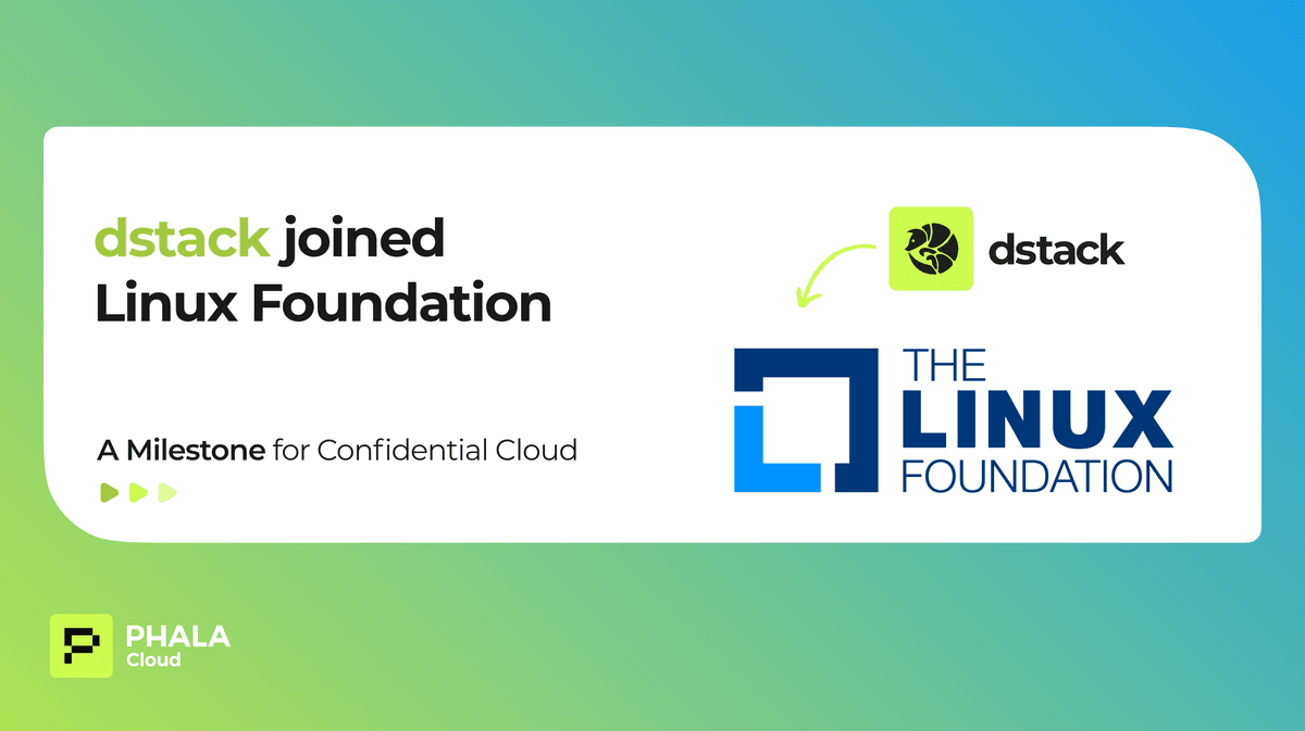 Phala Announces dstack as a Linux Foundation Project | Phala