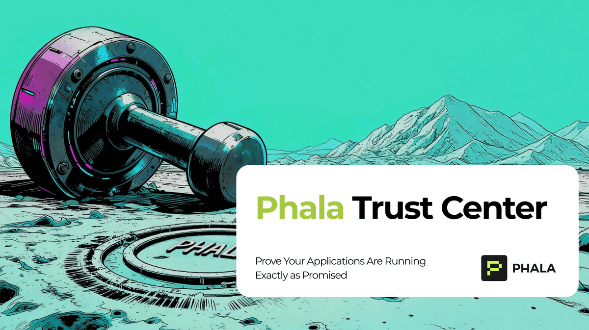 Trust Center: Prove Your Applications Are Running Exactly as Promised ...