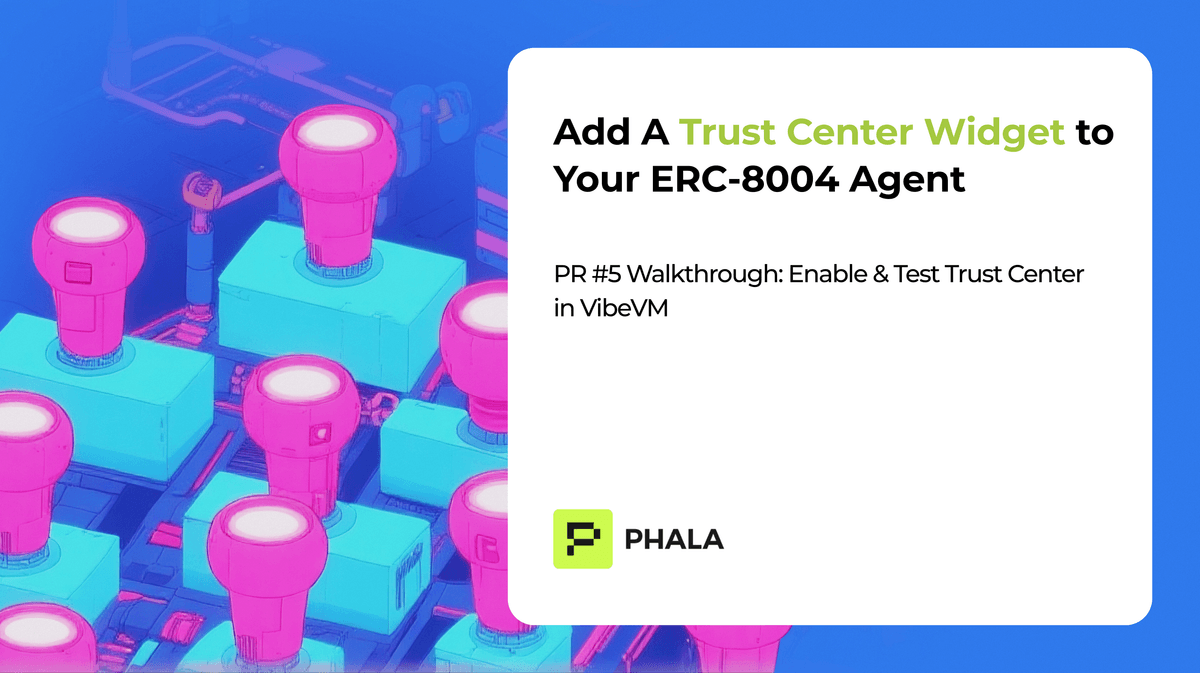 Add a Trust Center Widget to your ERC-8004 Agent | Phala